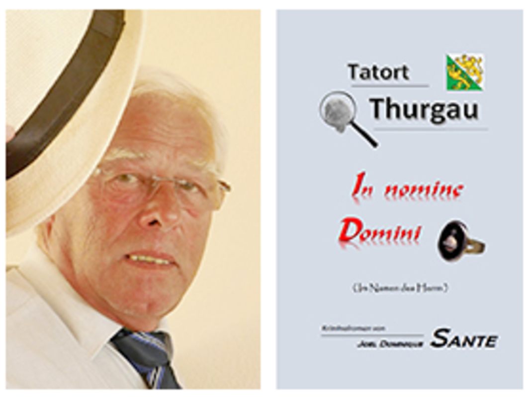 Joel Dominique Sante: «Tatort Thurgau In nomine Domini» Bodan AG ...